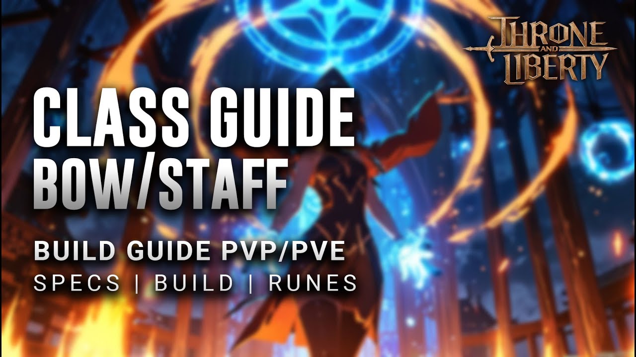 Throne and Liberty | Bow/Staff Guide - YouTube