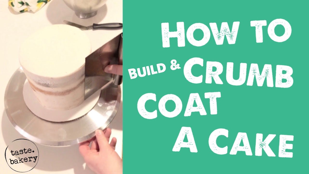 How to Crumb Coat a Cake & Frost the Layers | TASTE BAKERY - YouTube