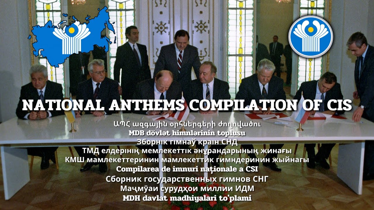 National Anthems Compilation of Commonwealth of Independent States ...