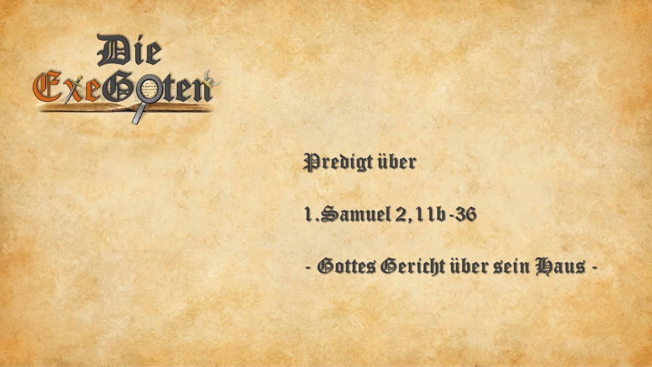 Gott Gericht über sein Haus (Predigt über 1. Samuel 2,11b-36) - YouTube