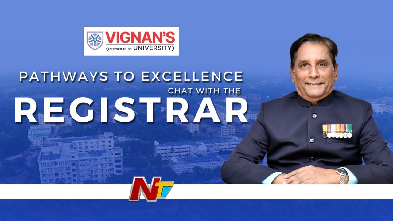 Pathways To Excellence Chat With The Registrar | VIGNAN'S UNIVERSITY ...