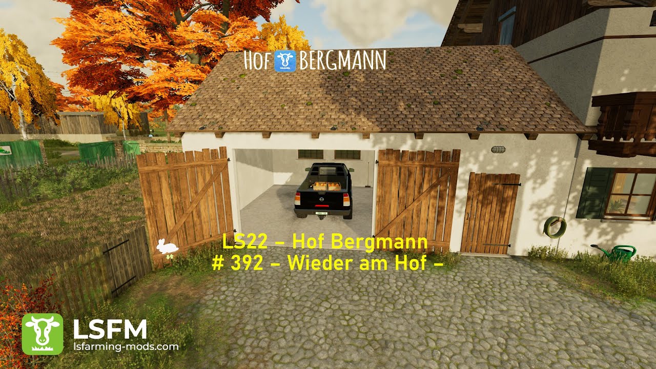LS22 – Hof Bergmann # 392 – Wieder am Hof – - YouTube