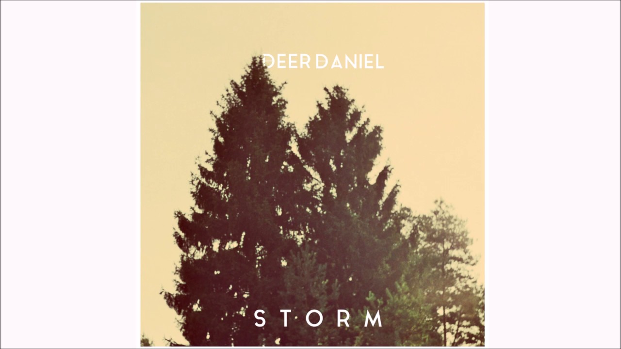 Deer Daniel - Storm - YouTube