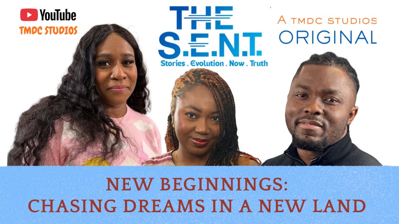 New Beginnings: Chasing Dreams in a New Land | THE S.E.N.T. #tvseries ...