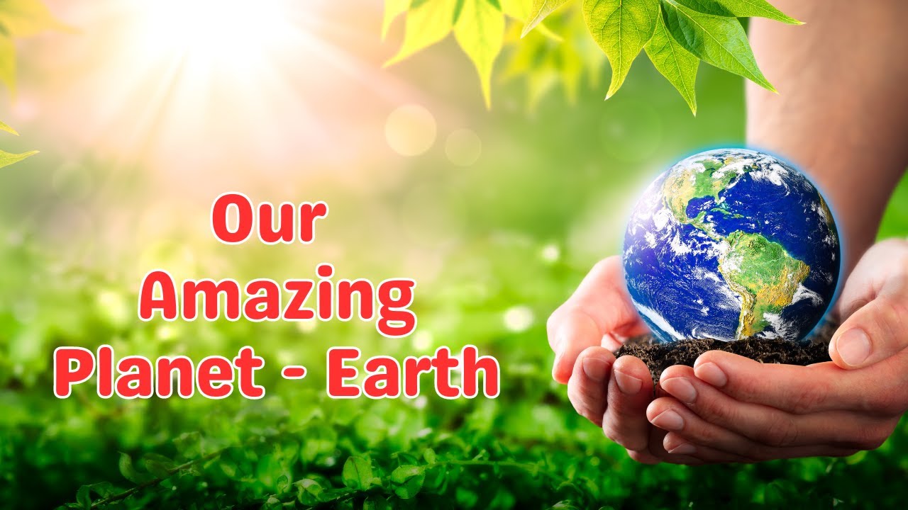 Our Amazing Planet Earth: A Fun Science Adventure | Educational Video ...