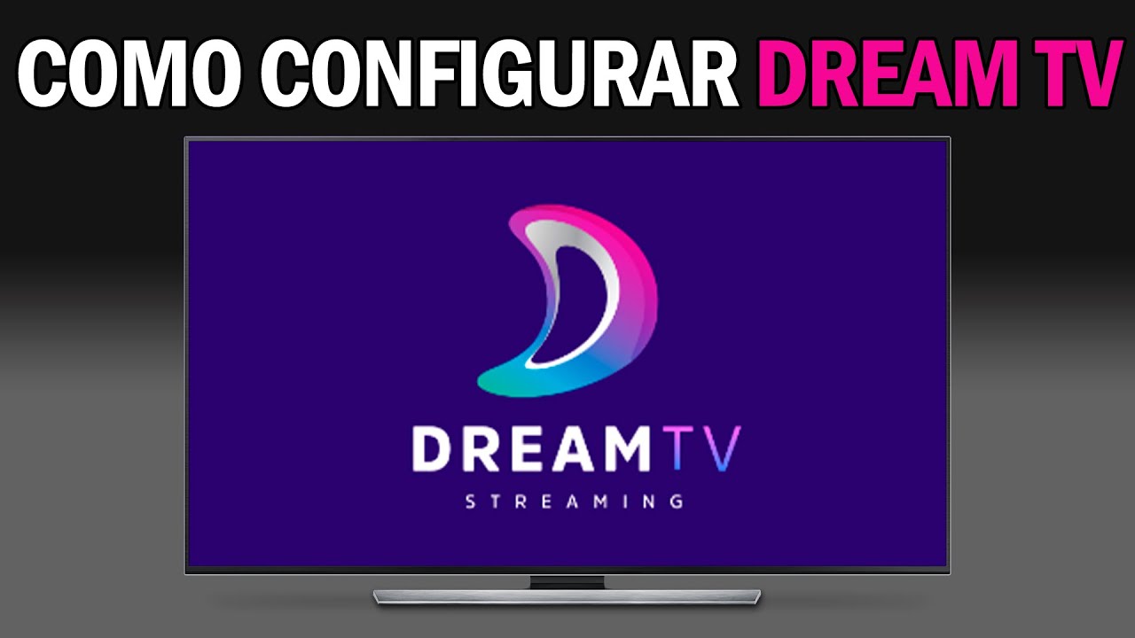 Como configurar o aplicativo DREAM TV 2026 - YouTube