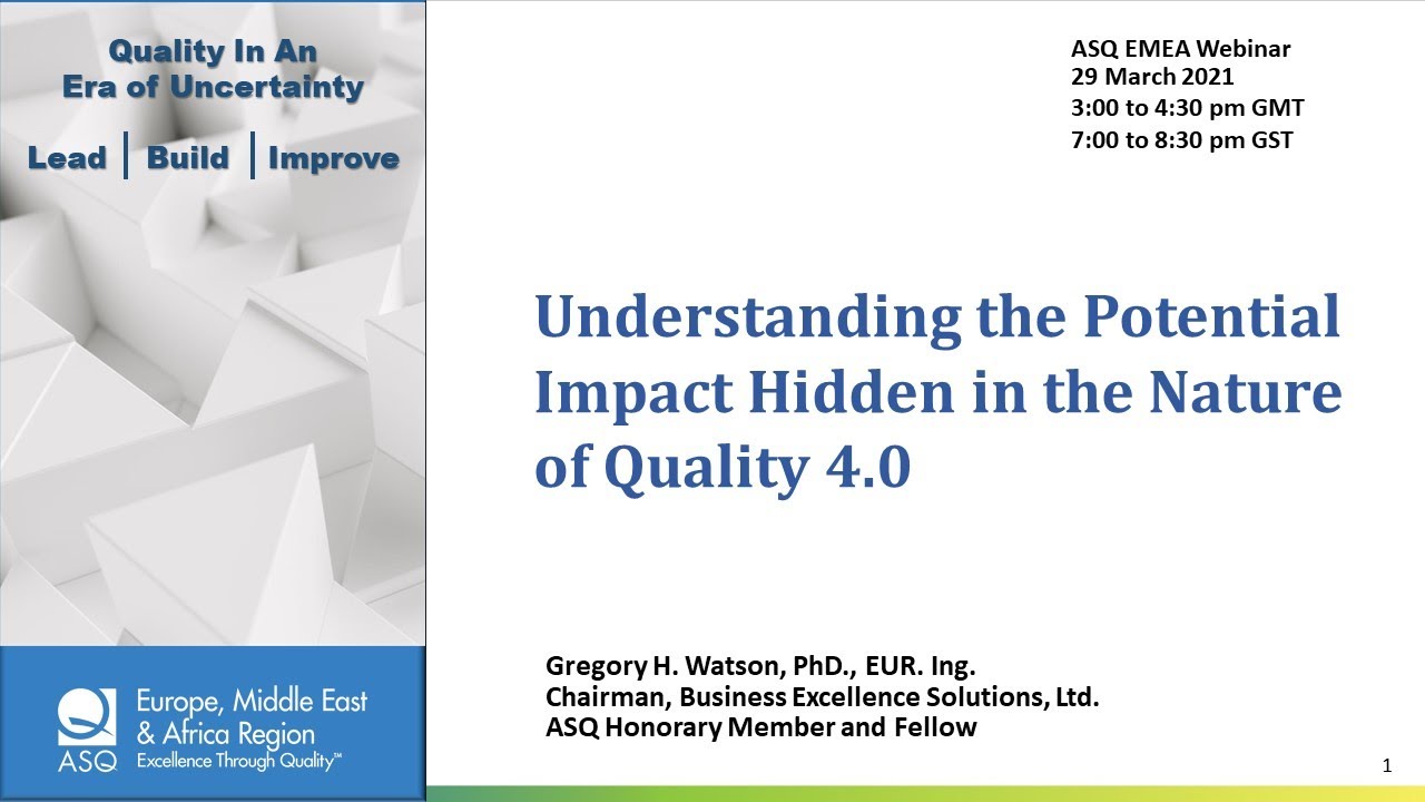 Understanding the Nature of Quality 4.0 - ASQ EMEA Webinar - 29 March ...