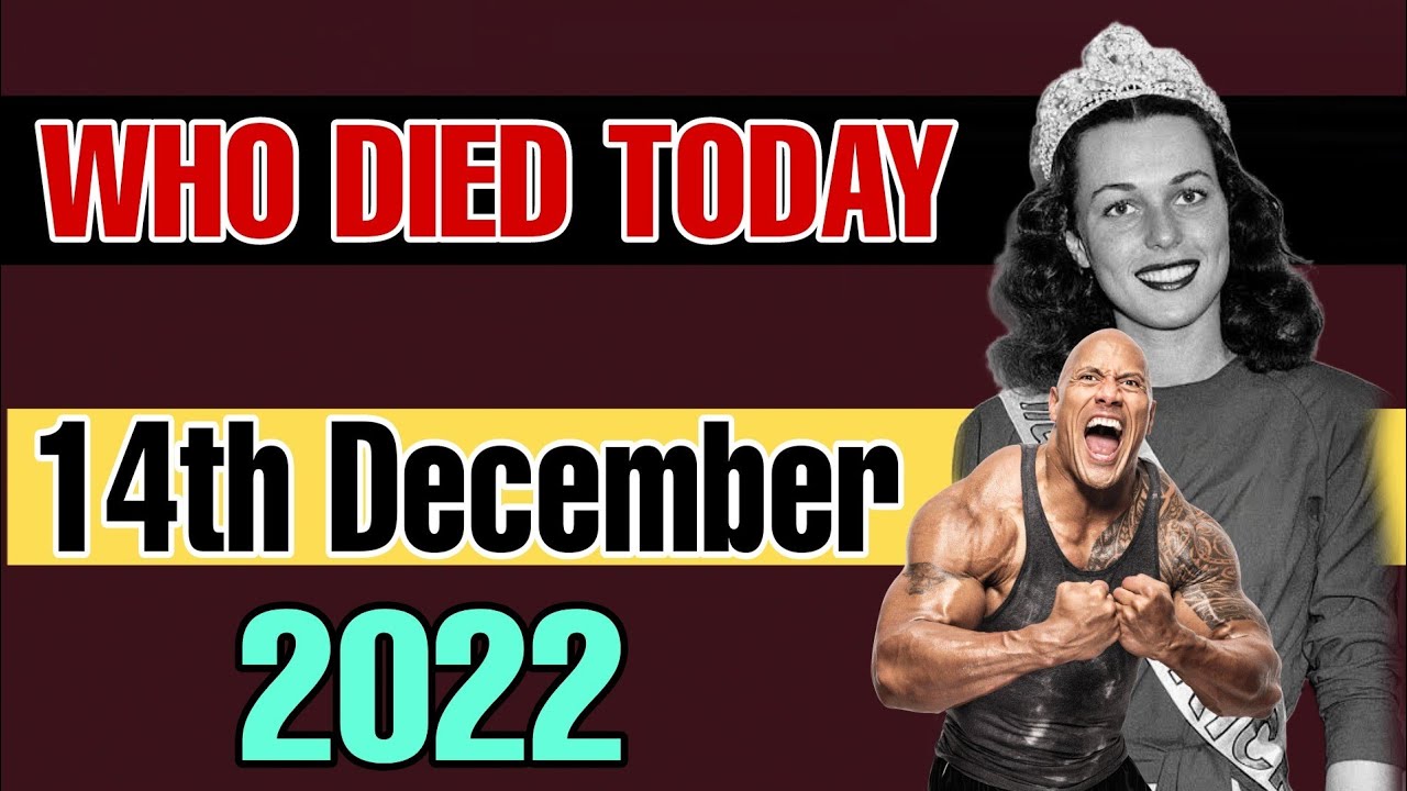 Who died today on 14th December 2022 !! Celebrities who died today ...