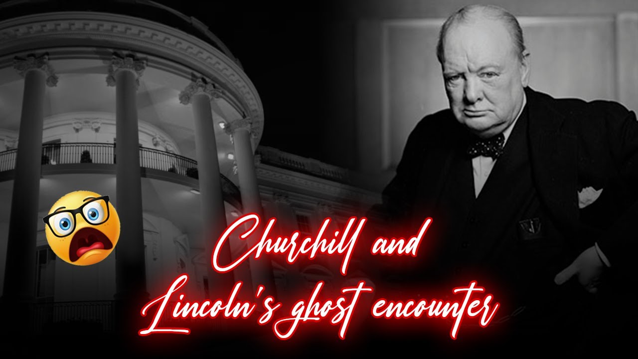 The Time Churchill & Lincoln Were Haunted | Time Ghost True Crime # ...