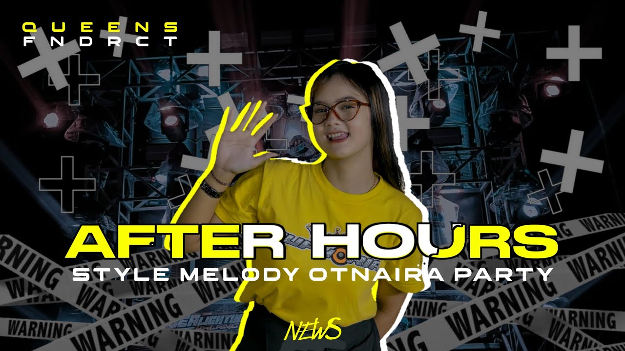 AFTER HOURS STYLE PARTY OTNAIRA || NEW KARNAVAL 2024 TERBARU - YouTube