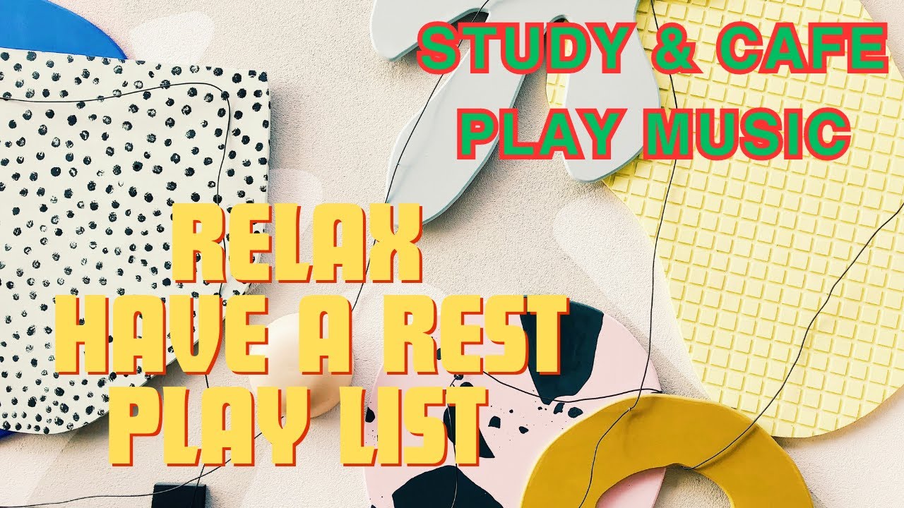 🎷🎻🎺Relax have a rest Play list study & cafe play music copyright free 1 ...