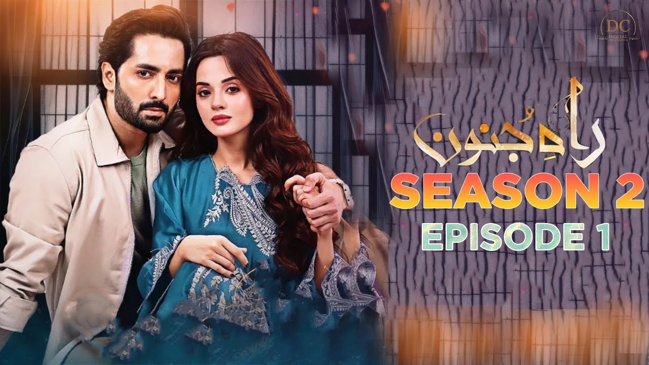 Rah e Junoon Season 2 Episode 1 | Danish Taimoor | Komal Meer | Rah e ...