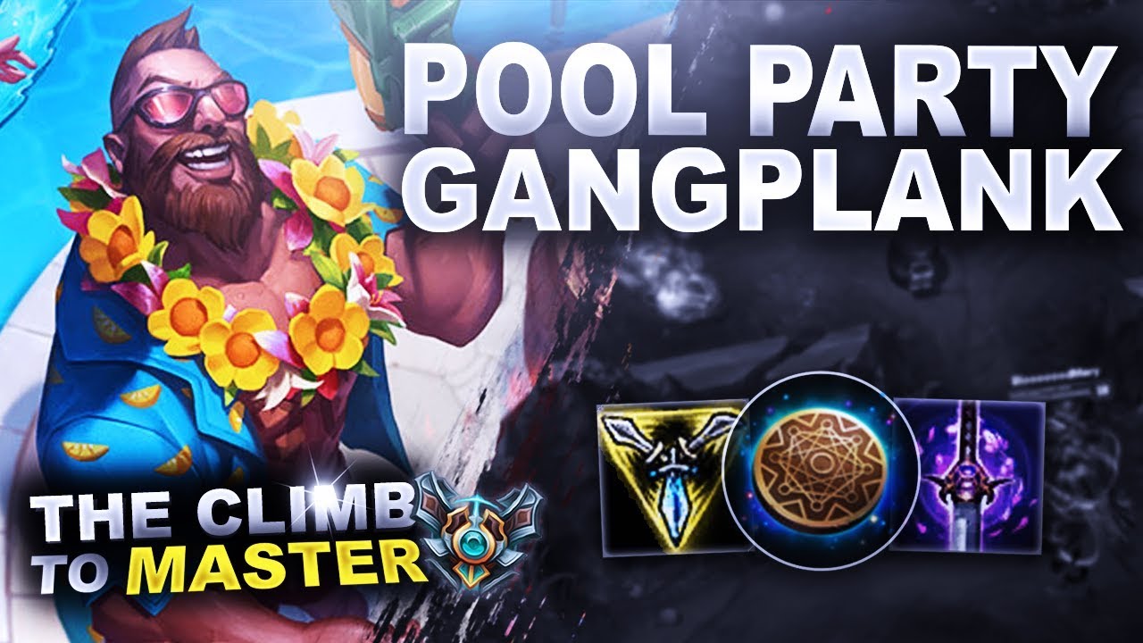 POOL PARTY GANGPLANK IS HERE! Vs Yorick! - Climb to Master | League of ...
