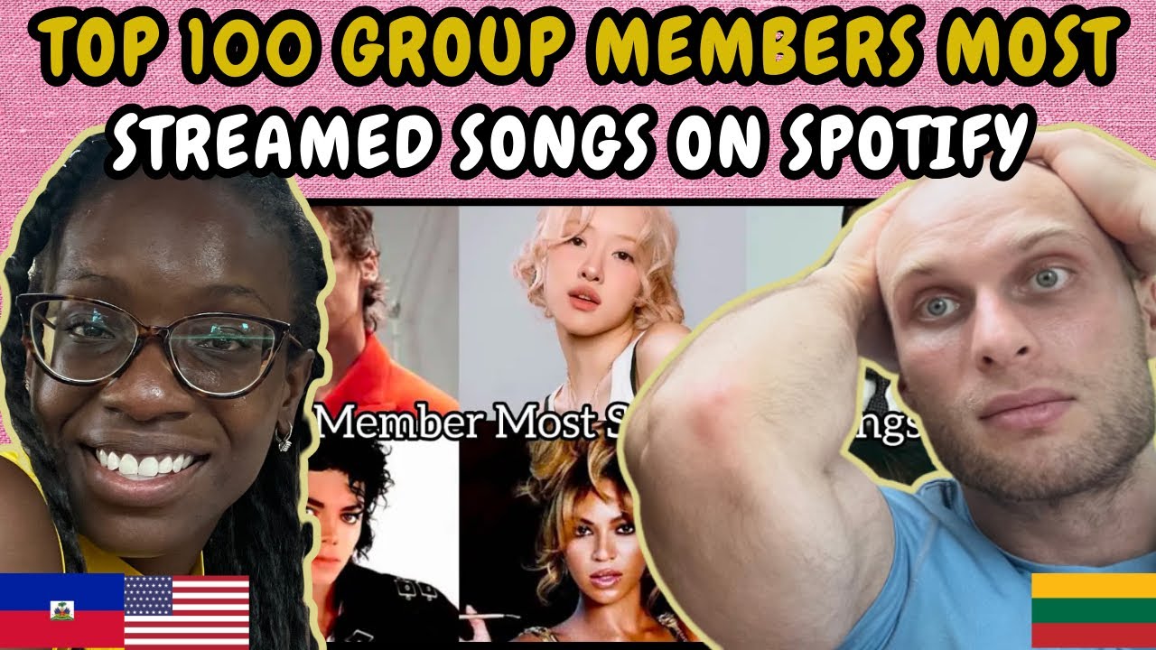 REACTION TO Top 100 Group Member Most Streamed Songs On Spotify | FIRST ...