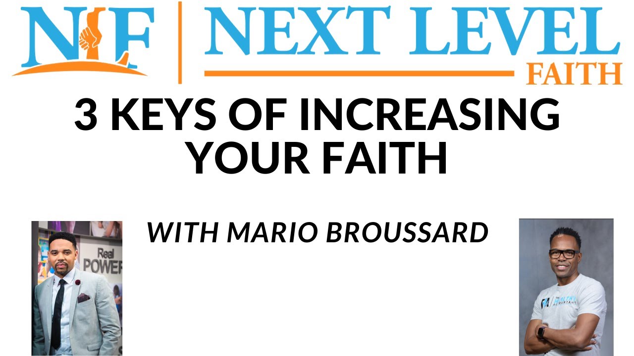 Next Level Faith - 3 Keys of Increasing your Faith - YouTube