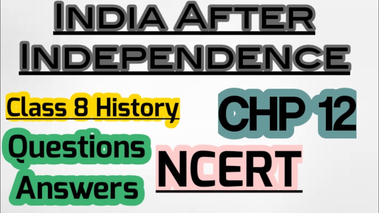 India After Independence || Ncert || Chapter 12 || Class 8|| History ...