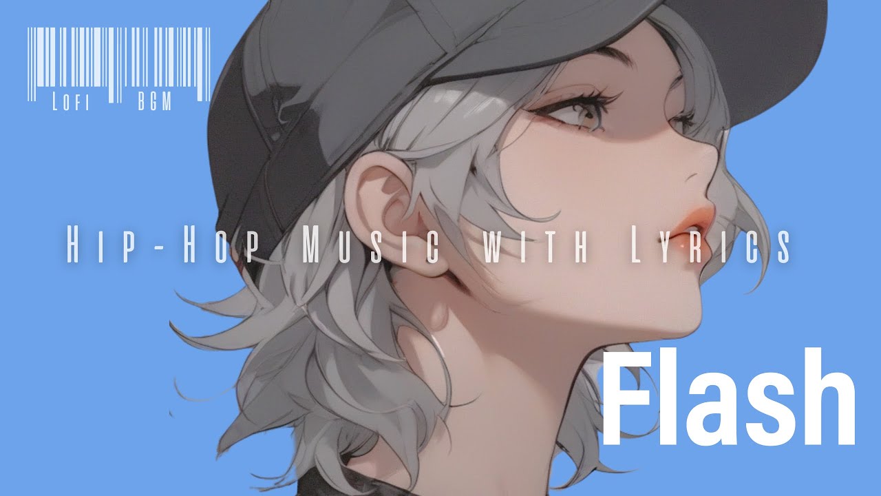 【playlist】 Flash💡:Hip-Hop music with Lyrics | energy beats /study to ...