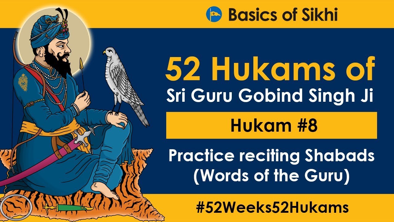 Hukam #8 of 52 - Practice reciting Shabads (Words of the Guru) [4K ...