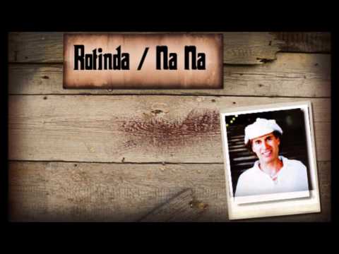 Rotinda - Na Na