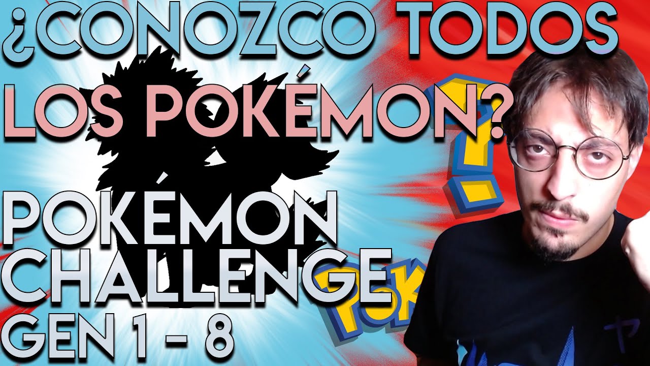 ¿Conozco todos los Pokémon? 151 Pokémon Challenge 1ra - 8va Gen ft ...