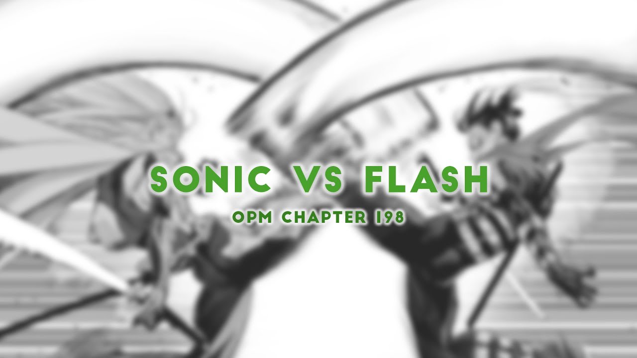 Sonic vs Flash | Flash gets the upper hand | One punch Man CH.198 #opm ...