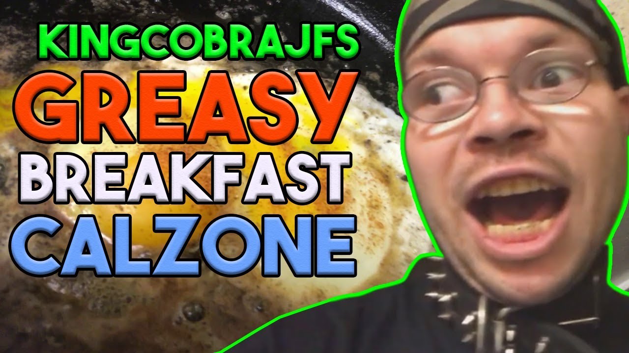 KingCobraJFS Greasy Breakfast Calzone - YouTube