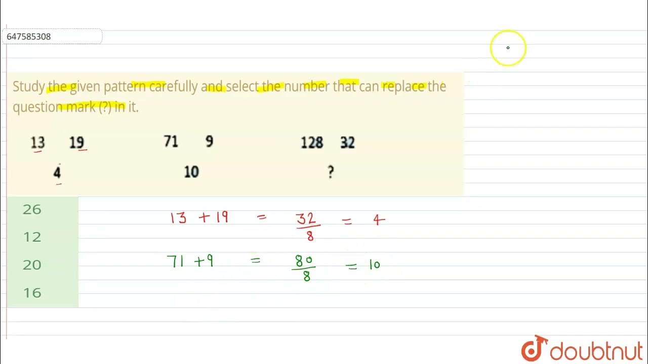 Study the given pattern carefully and select the number that can replace the question mark (?) i ...