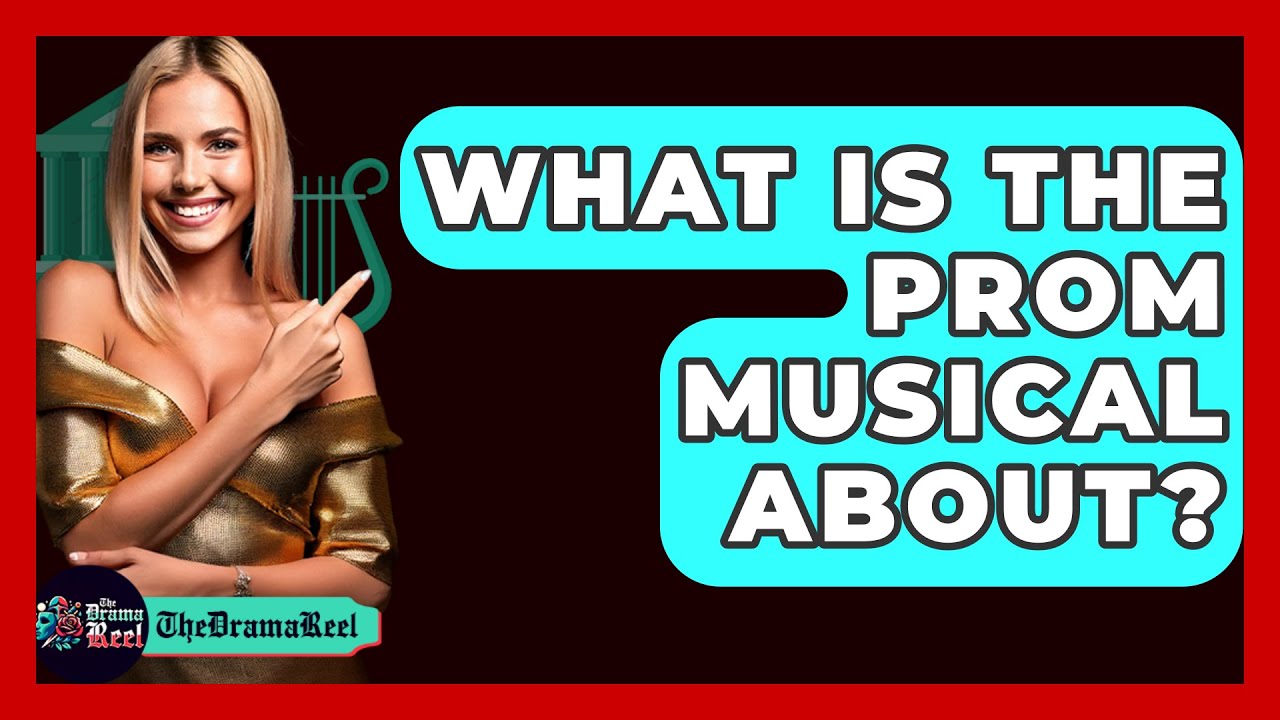 What Is The Prom Musical About? - The Drama Reel - YouTube