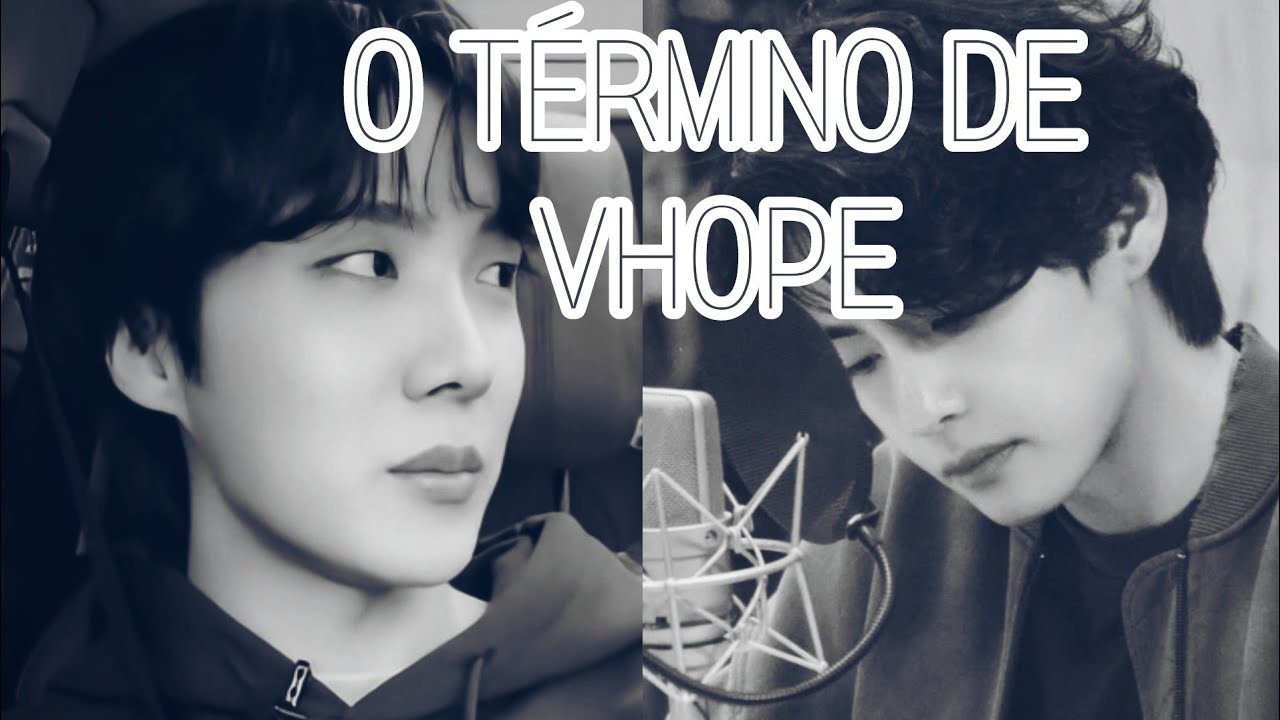 O TÉRMINO DE VHOPE - YouTube
