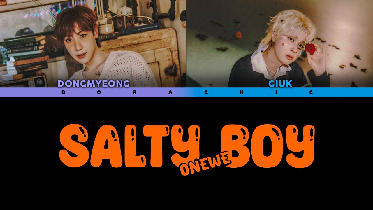 ONEWE (원위) ‘Salty Boy’ Color coded lyrics [HAN/ROM/ENG] - YouTube