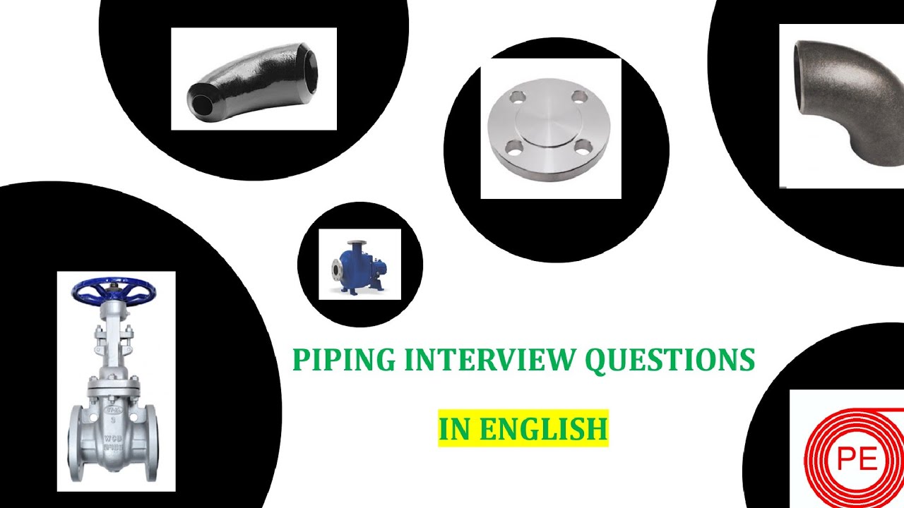 Piping Interview Questions Piping Engineer Interview Questions Pipe piping-interview-questions-piping-engineer-interview-questions-pipe