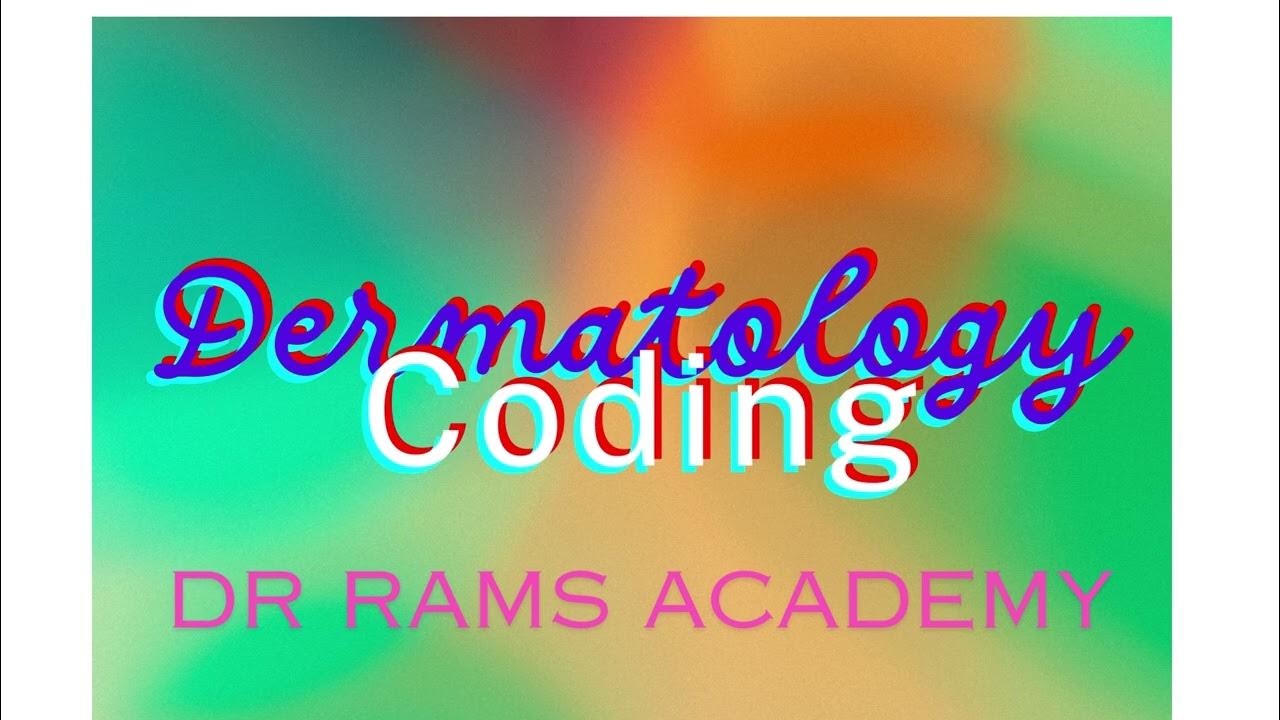 Dermatology Coding Video Series - Dr Rams Medical Coding Academy - YouTube