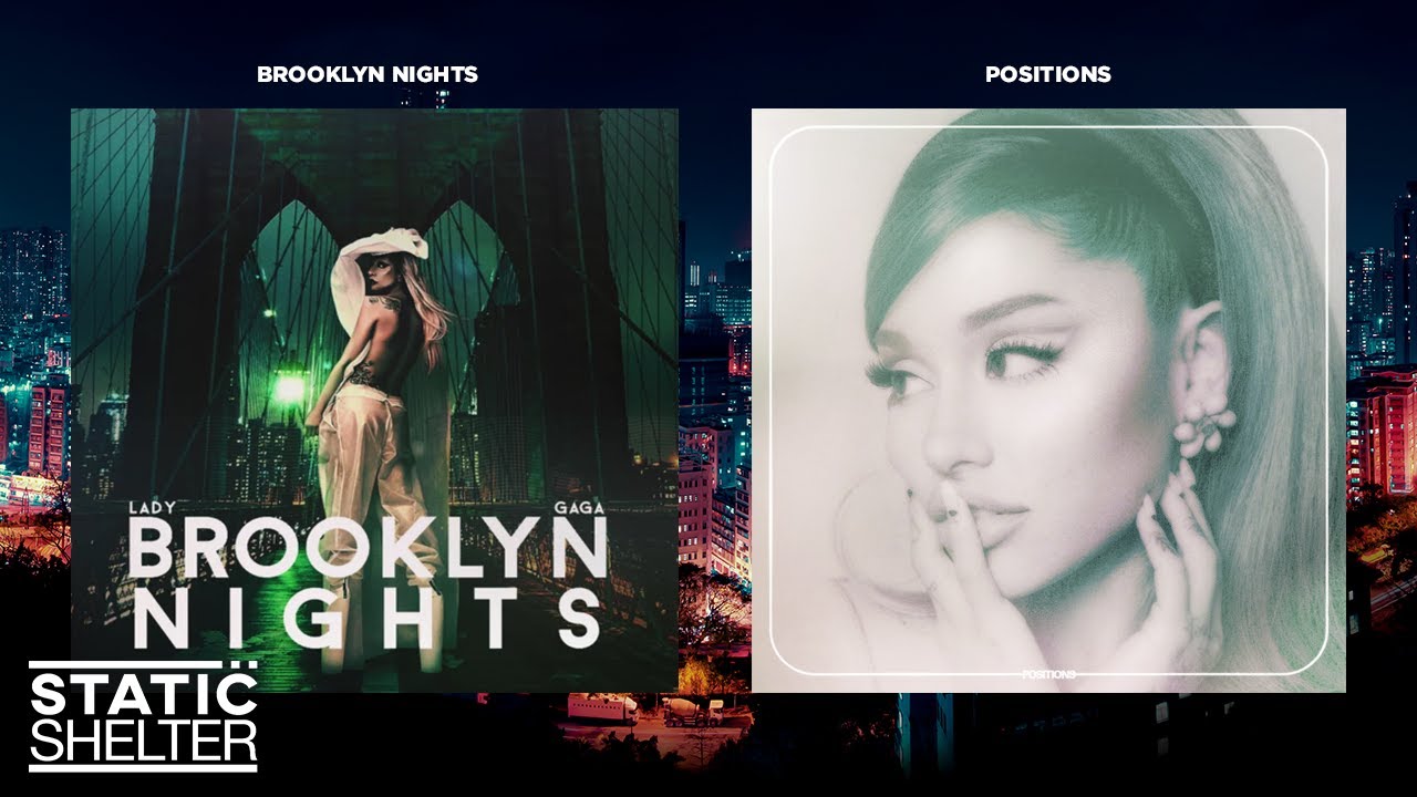Brooklyn Positions Lady Gaga Ariana Grande Mashup Youtube