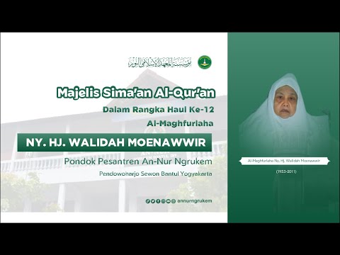 MAJLIS SIMA'AN AL-QUR'AN, dalam rangka Haul ke-12 Ny Hj Walidah ...
