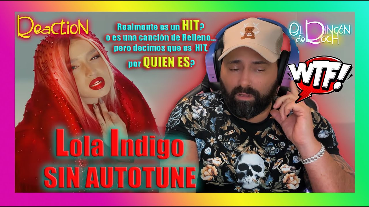 REACTION Lola Indigo - SIN AUTOTUNE #lolaindigo - YouTube