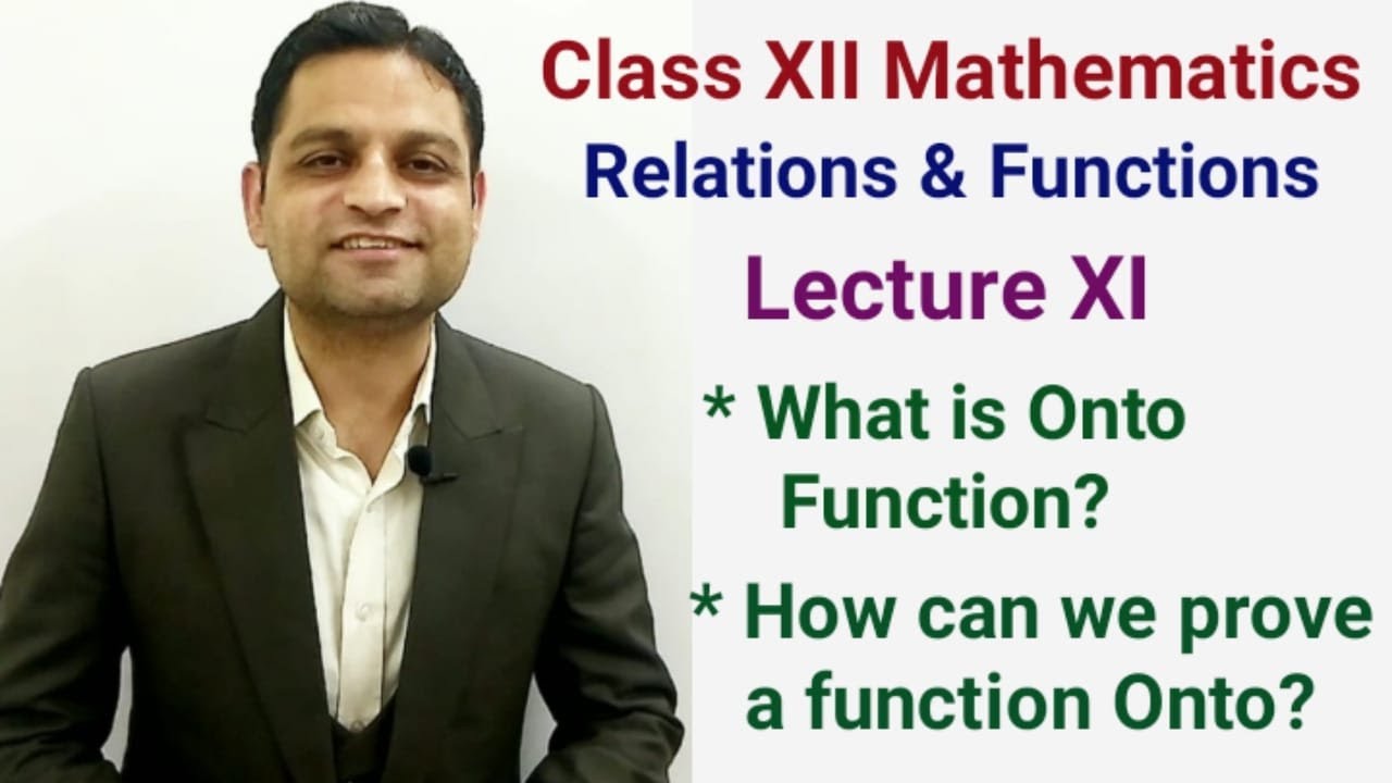 Class 12 Maths Relations And Functions Lecture Xi What Is Onto Function How To Prove A Function