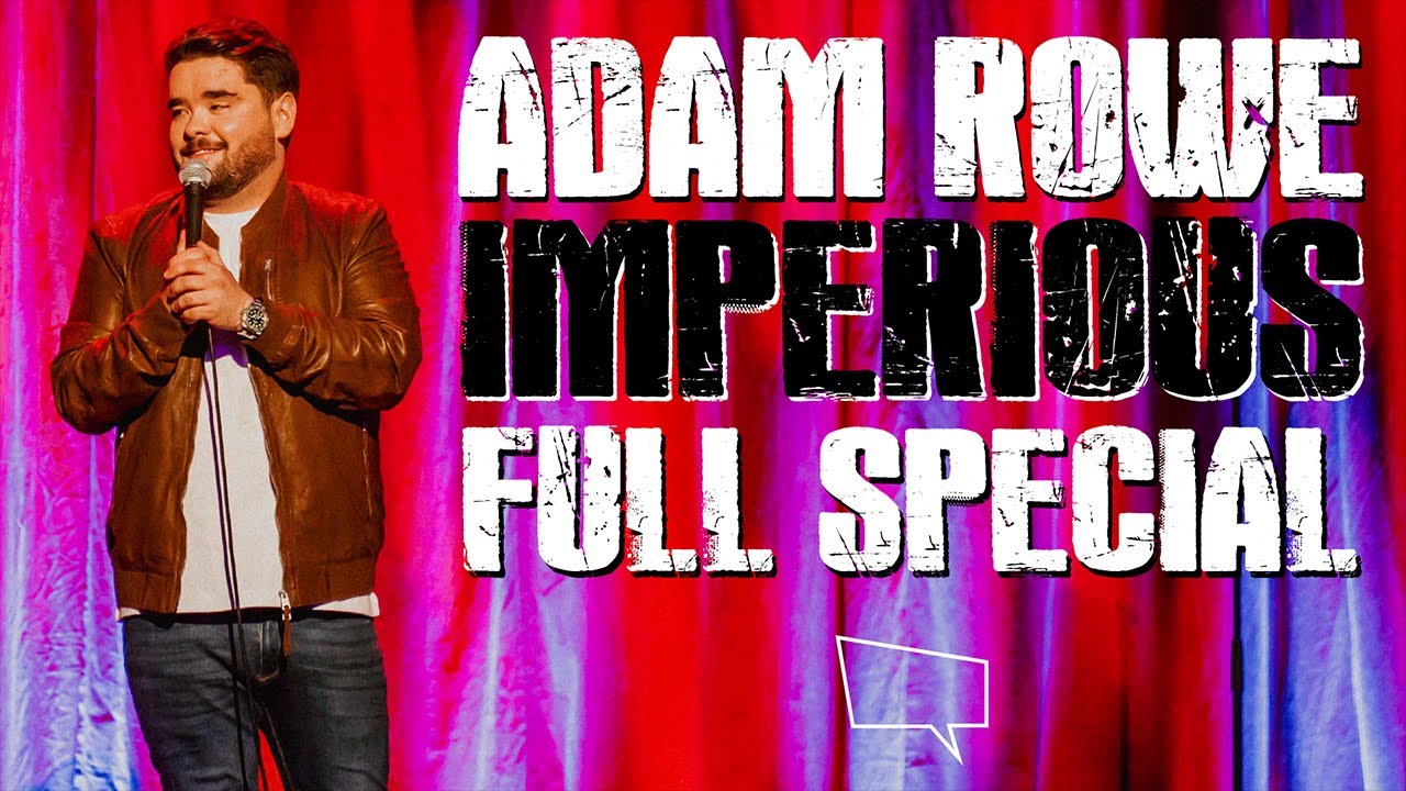 Adam Rowe: Imperious | 2022 FULL SPECIAL - YouTube