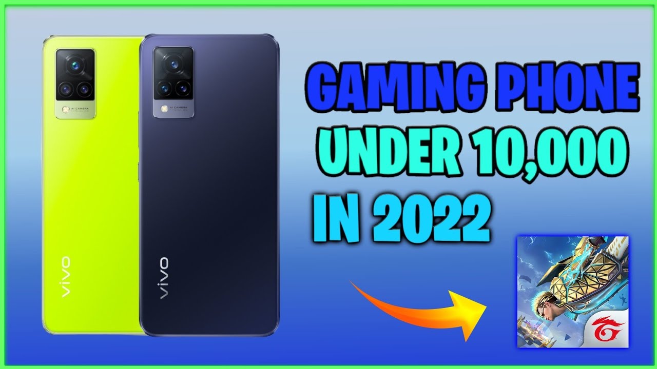 Best Gaming Phones Under 10000 in 2022 |New Best Gaming Phone Under ...