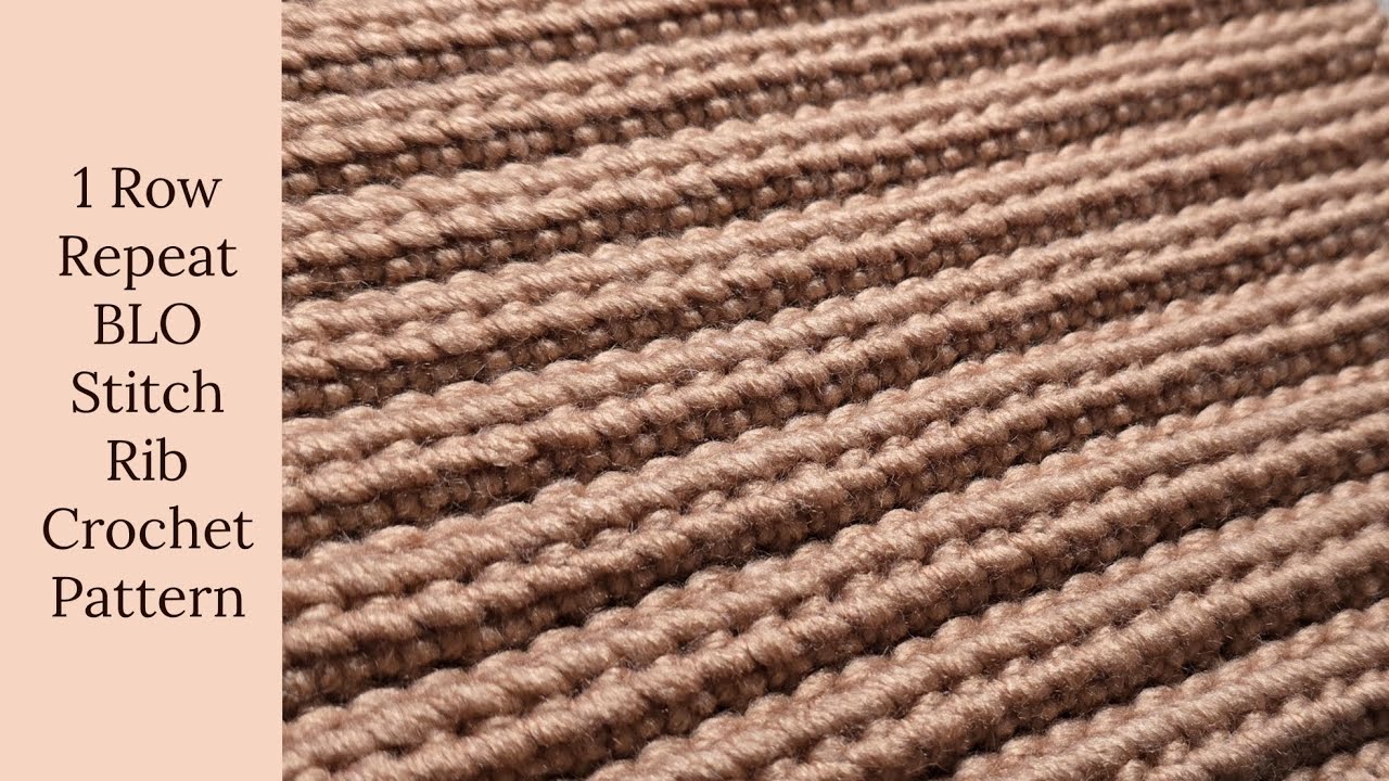 1 Row Repeat BLO Stitch Rib Crochet Pattern | Crochet Scarf / Cardigan ...
