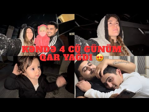 KƏNDDƏ 4 CÜ GÜNÜM QAR YAĞDI 😍( MELİSİN İLK QARI BU İL ) ƏRİŞDƏ BİŞİRİK QAYNANAMLA ☺️