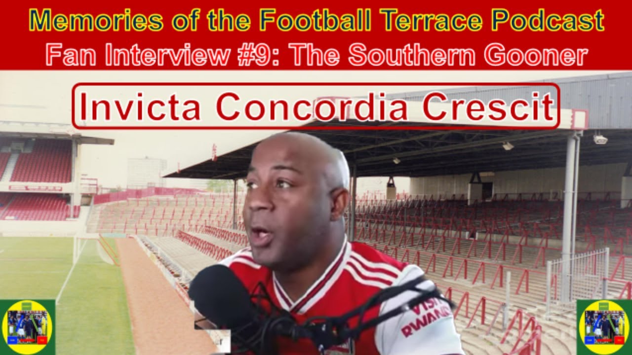 Memories of the Football Terrace: Fan Interview #9: The Southern Gooner ...