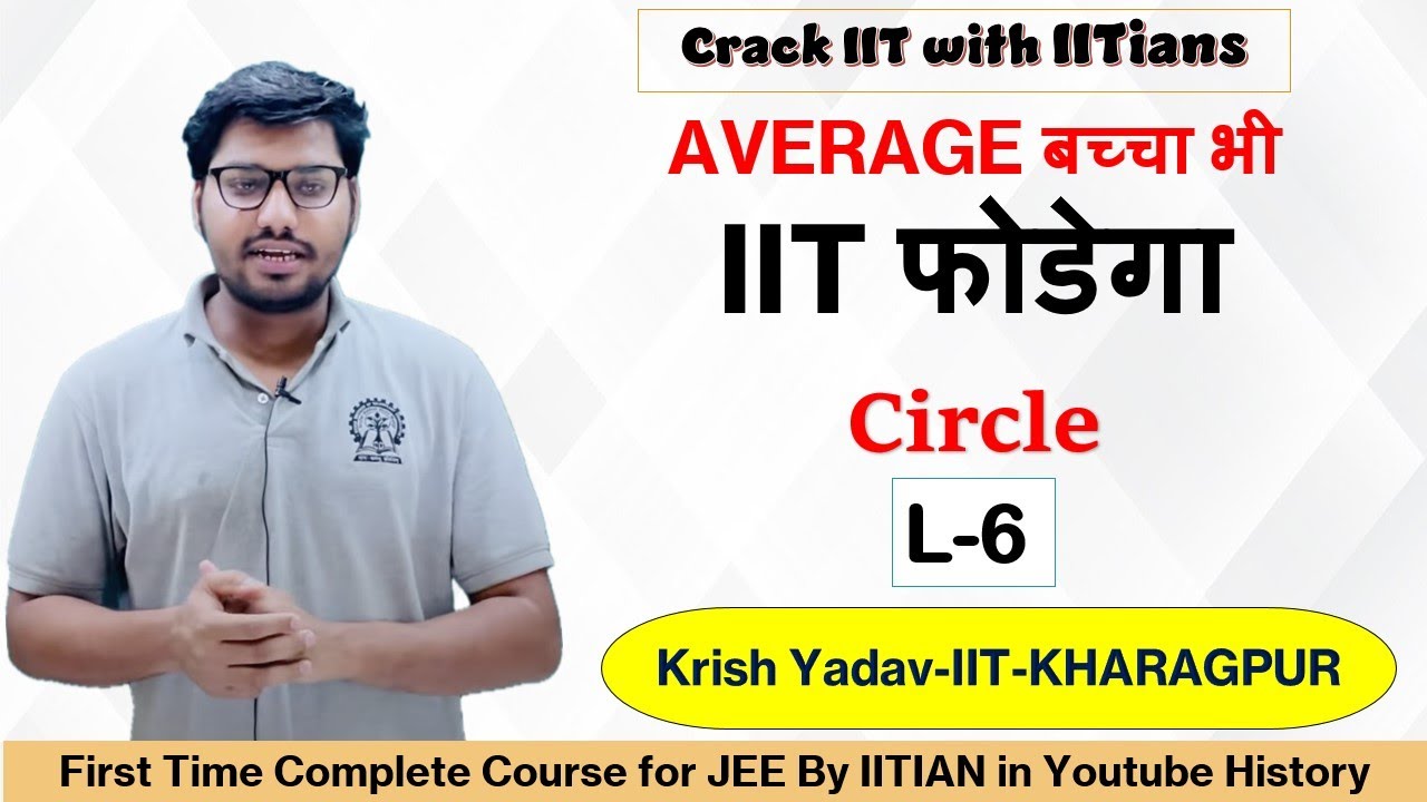 Circle Lec 6 for JEE-MAINS || ADVANCED by K2-SIR [IIT-KGP] - YouTube