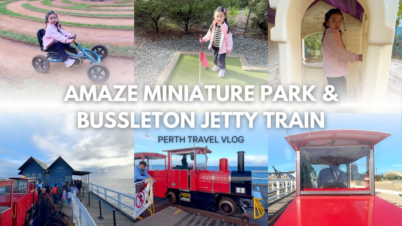 Amaze Miniature Park and Busselton Jetty Train: Must-See Perth ...