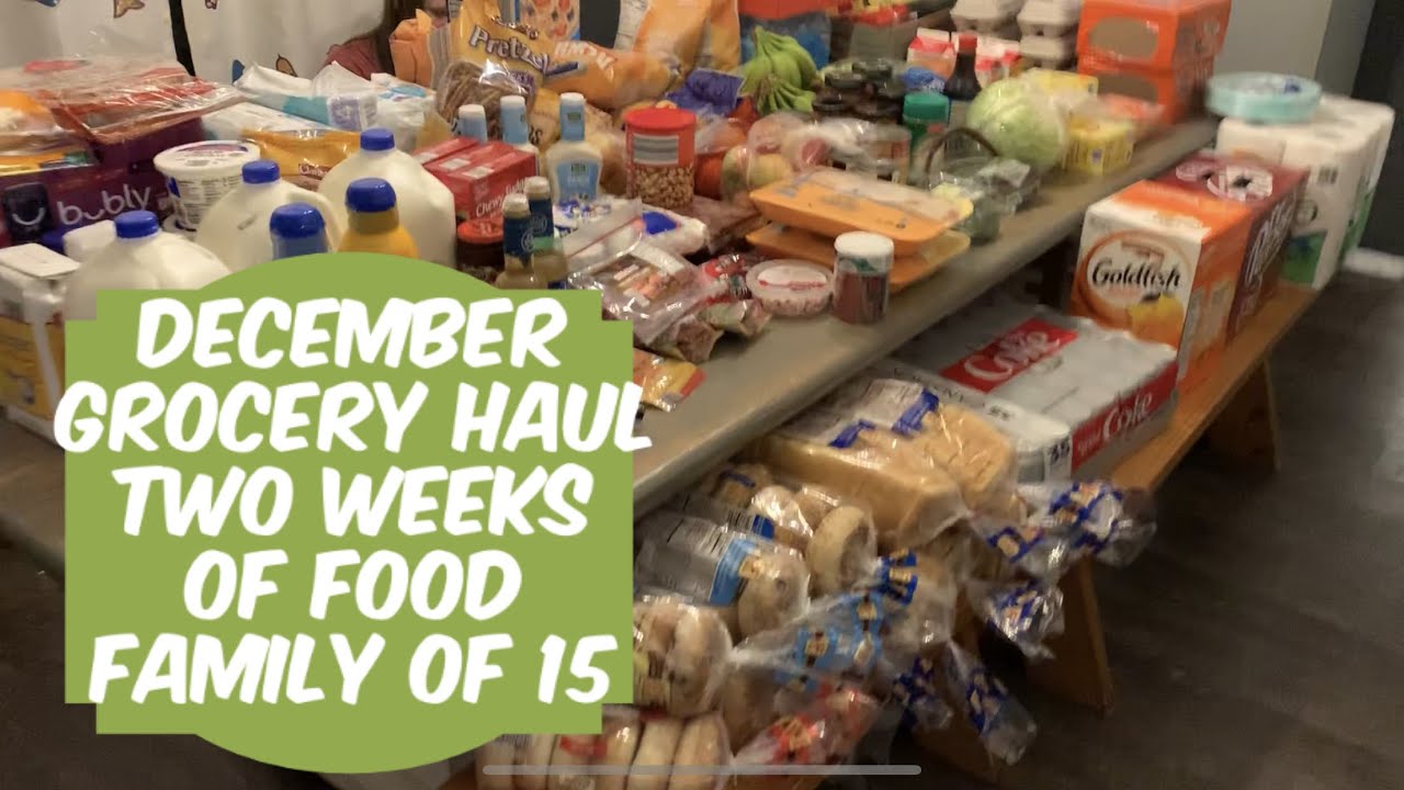 December Grocery haul and menu Plan || Two weeks, Family of 15! - YouTube
