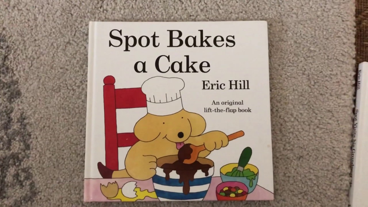 Spot Bakes A Cake - YouTube