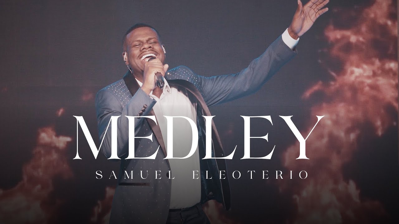 Samuel Eleoterio - Medley (Ao Vivo) - YouTube