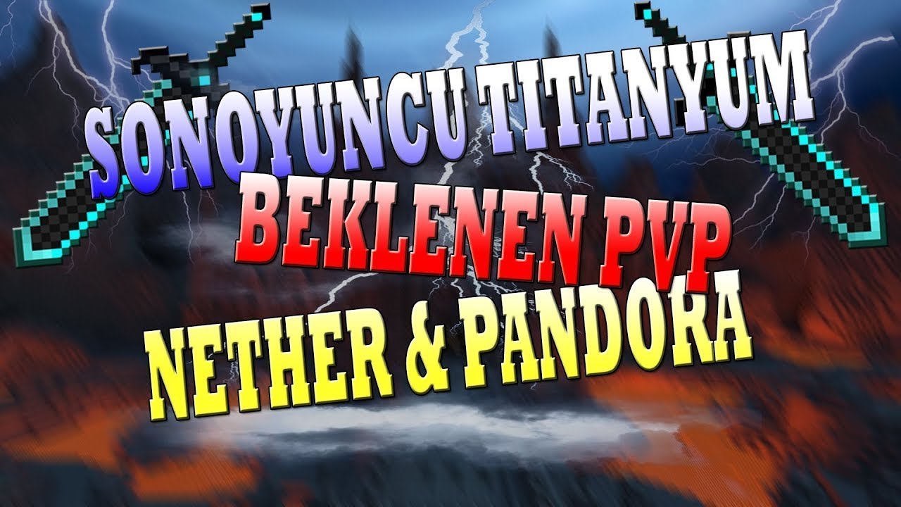 BOL AKSİYONLU NETHER PVP SonOyuncu Titanyum NetherPvP#1 - YouTube