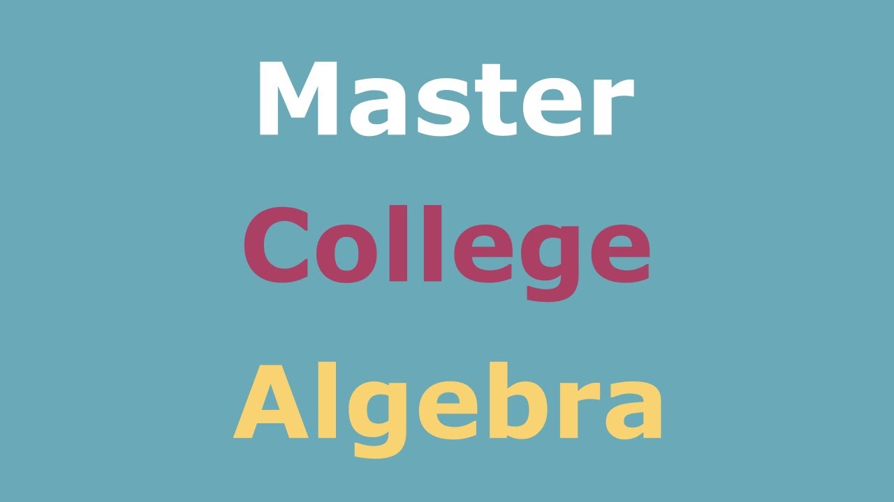 College Algebra Full Course YouTube college-algebra-full-course-youtube