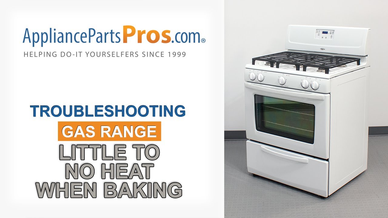 Gas Range Oven Won t Heat for Baking Top 5 Reasons Fixes Kenmore Whirlpool Frigidaire more