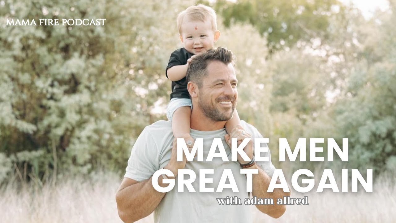 Make Men Great Again with Adam Allred - YouTube